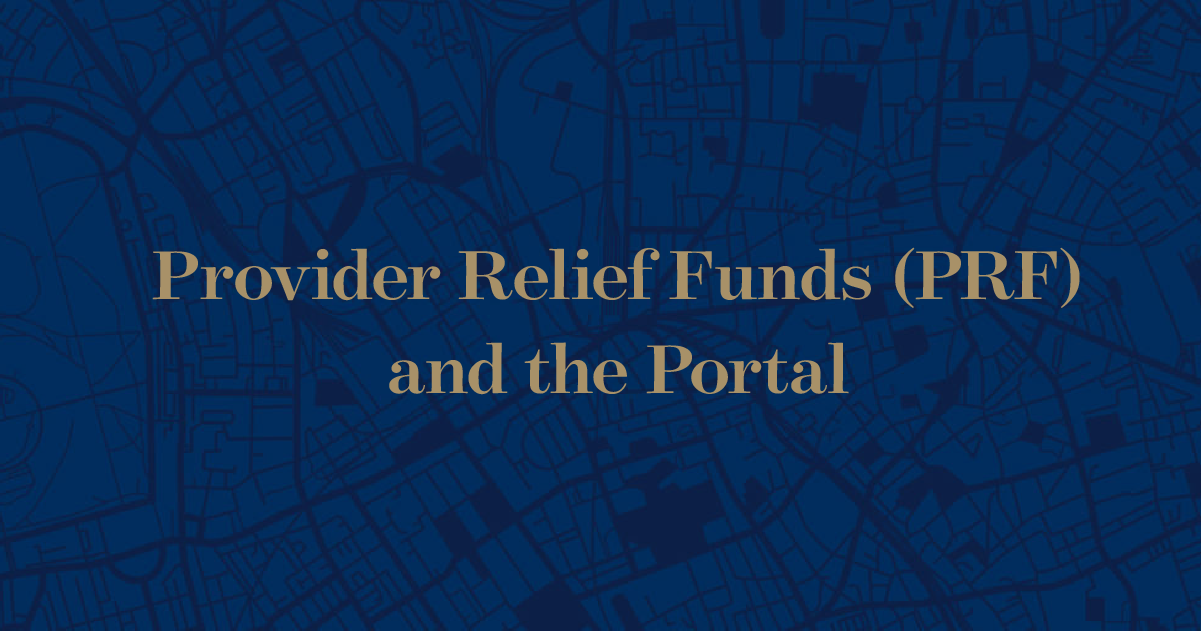 Provider Relief Funds (PRF) and the Portal - D & Co. LLP | Discovery
